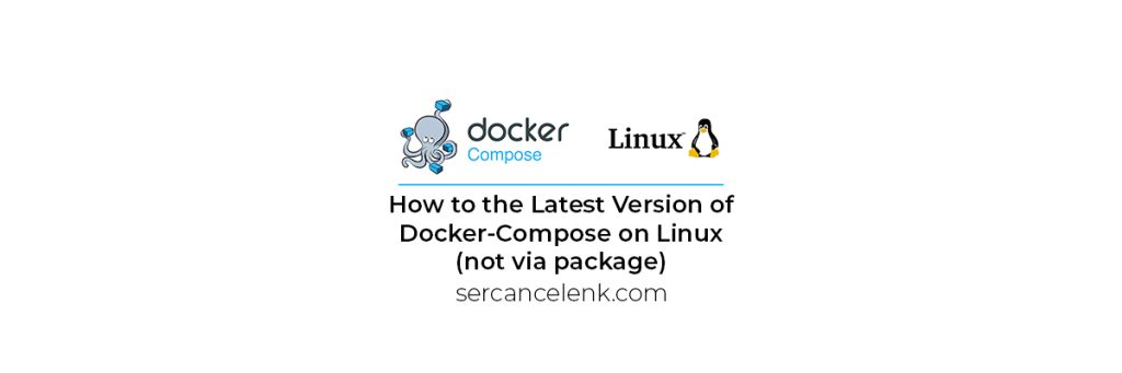 How to install the latest version of docker-compose on Linux (not via ...