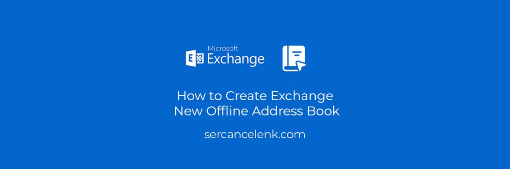 How to Create Exchange New Offline Address Book - VMware vSphere ...