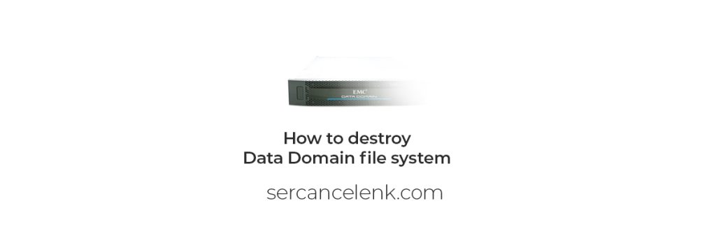 How to destroy DataDomain filesystem - VMware vSphere, VMware vCenter, VMware ESXi, VMware, Aria ...