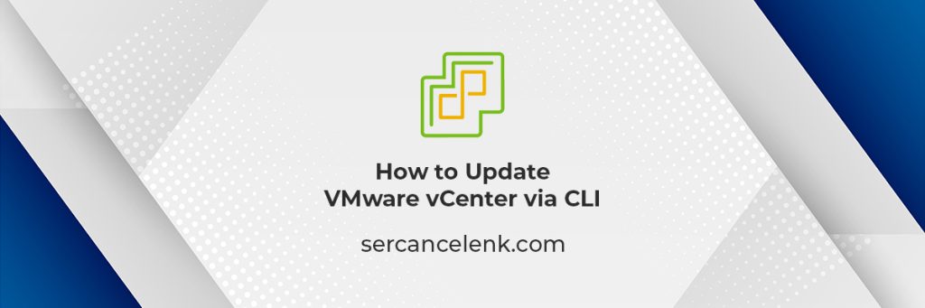 How to Update VMware vCenter via CLI - VMware vSphere, VMware vCenter ...
