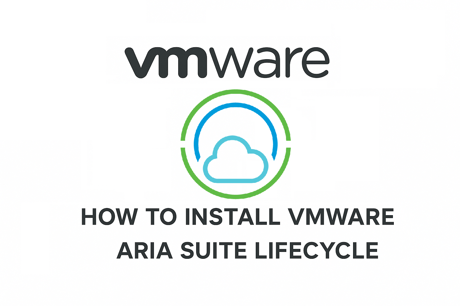 How to Install VMware Aria Suite Lifecycle - sercancelenk.com